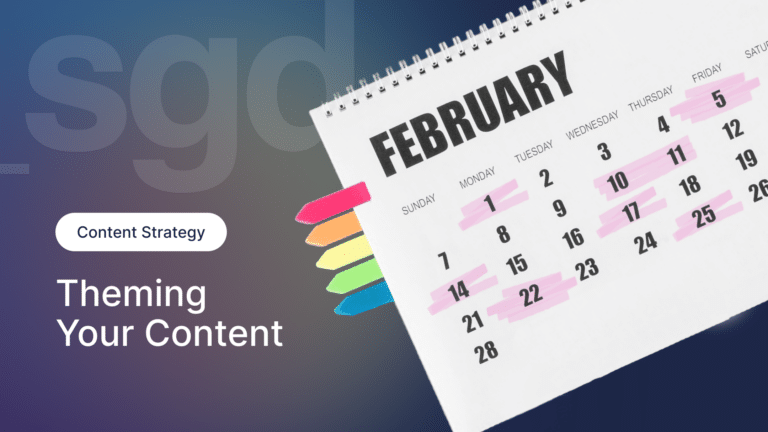 Theme Your Content Guide | SGD Digital AU