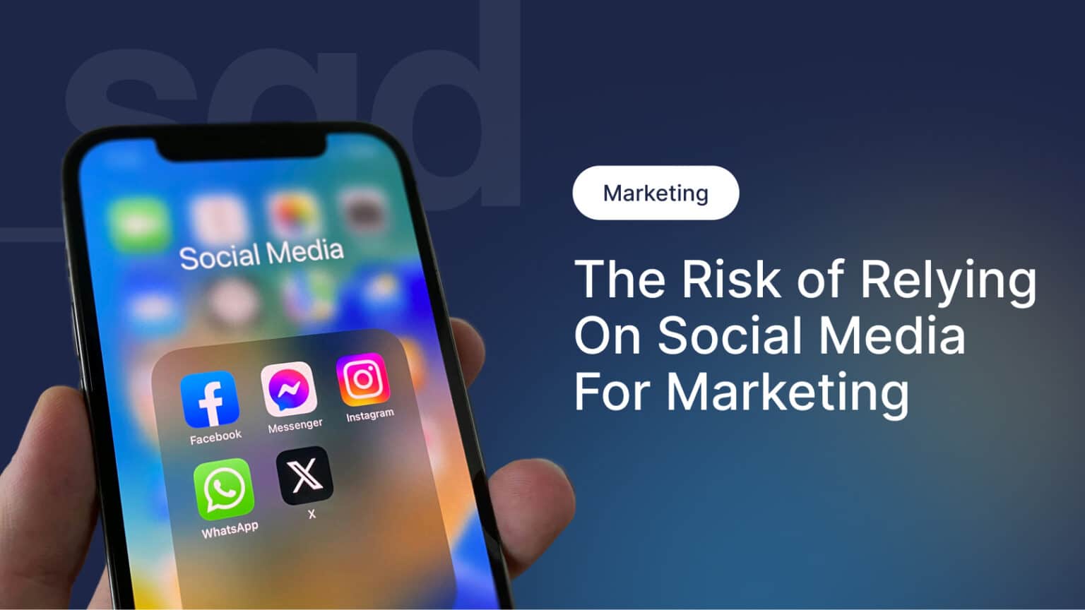 The Risk of Relying Only On Social Media For Your Marketing | SGD