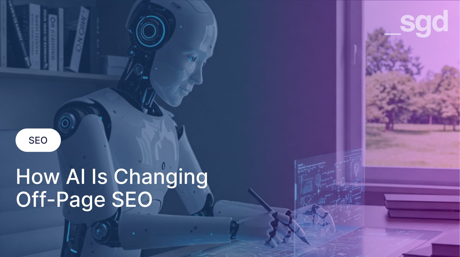 How AI is Changing Off-Page SEO | SGD