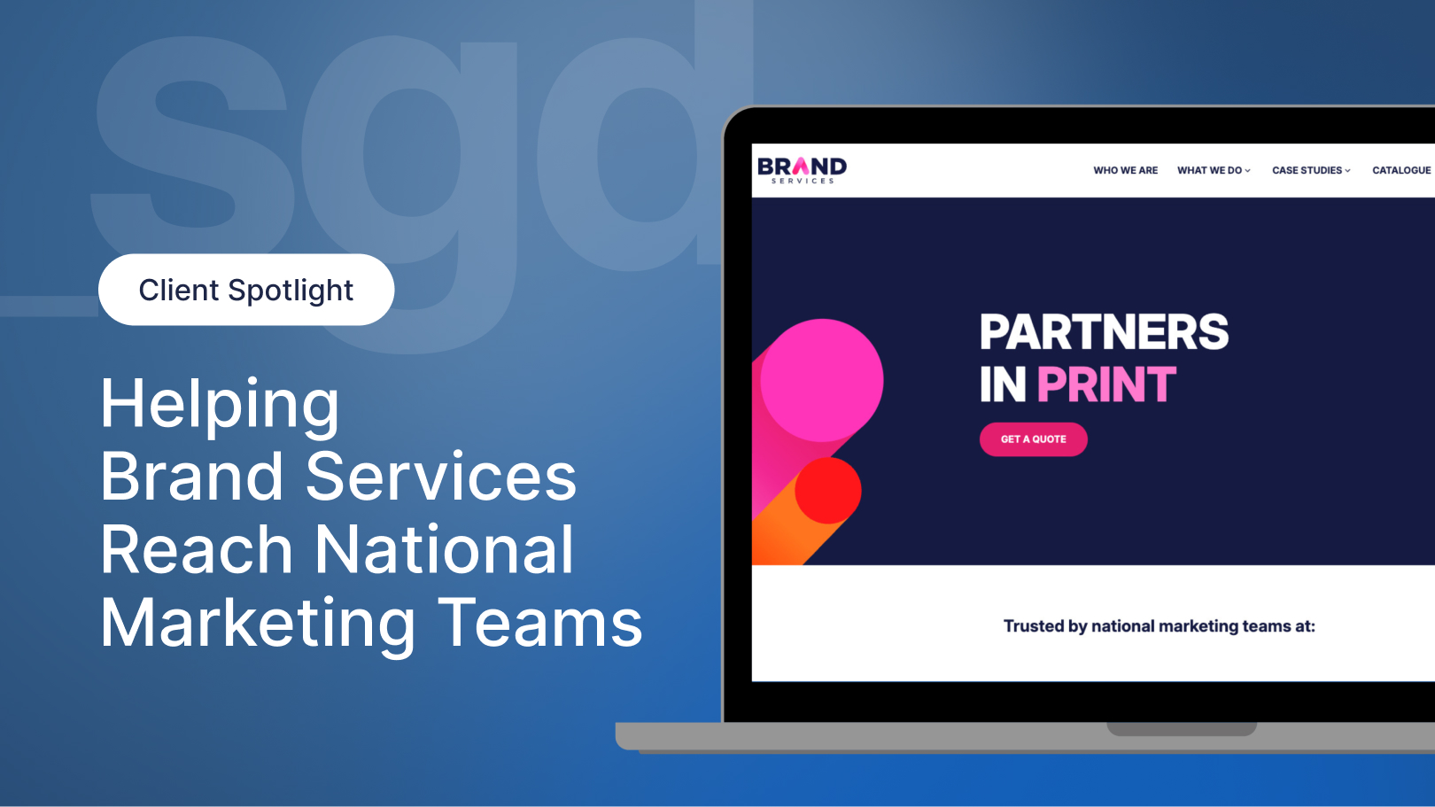 Helping Brand Services Reach National Marketing Teams | SGD